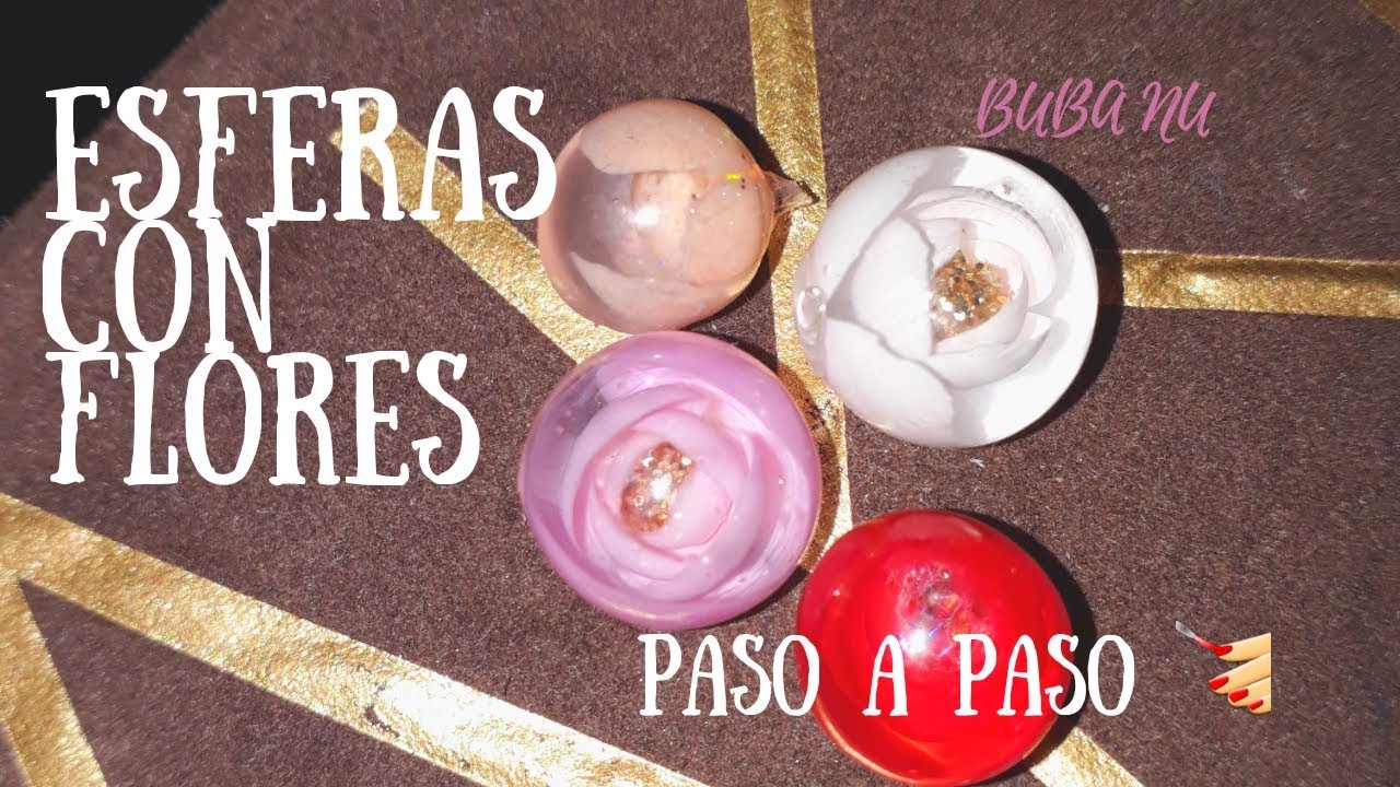 Como realizar esferas con flores dentro| Gel de construccion 🔮 - YouTube