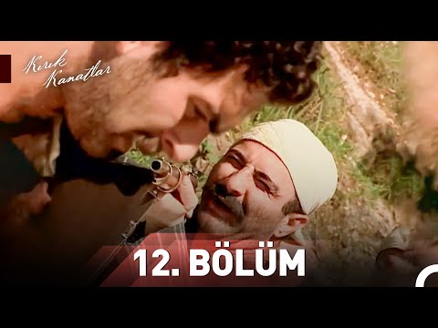 Kırık Kanatlar 12.Bölüm