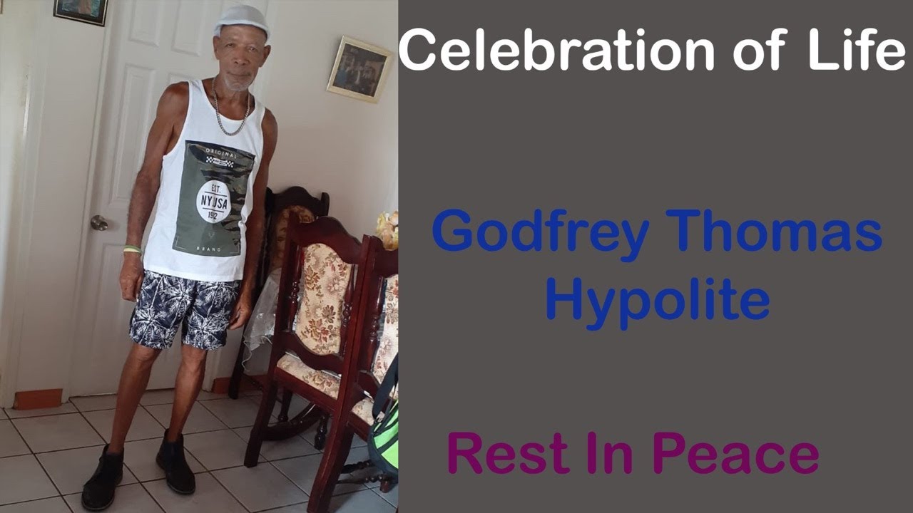Celebration of life Godfrey Thomas Hypolite - YouTube