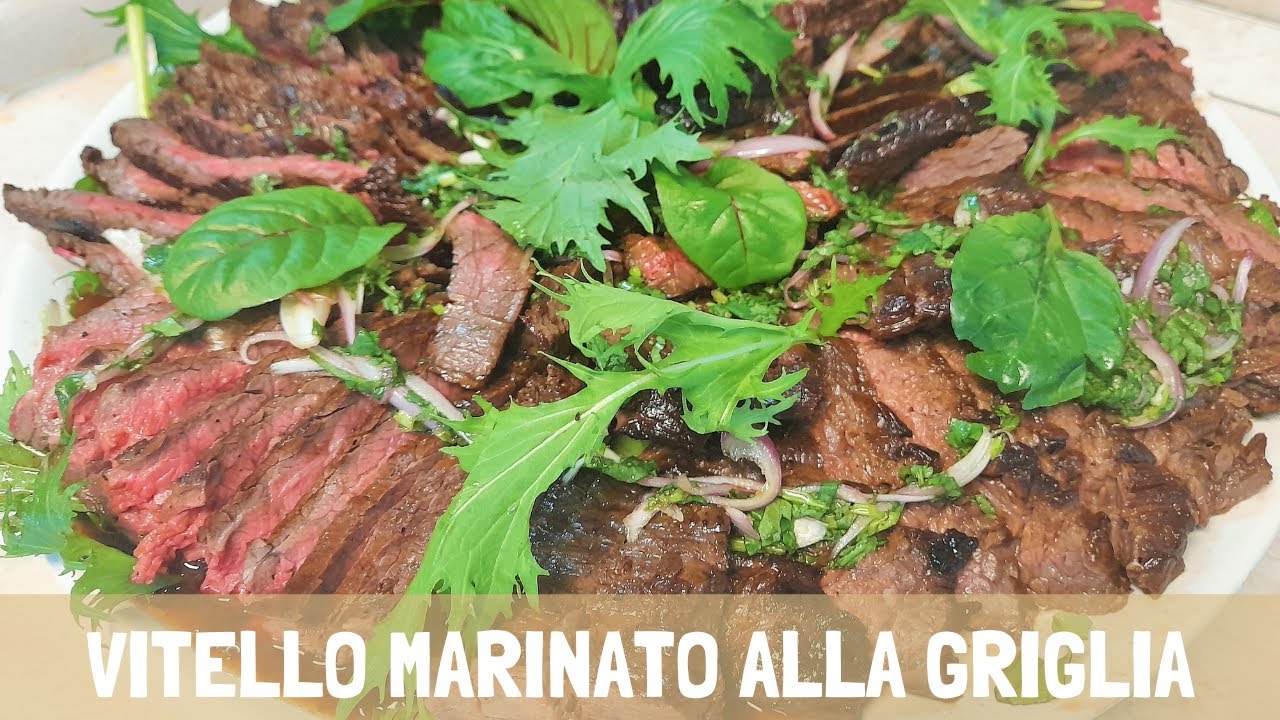 Vitello MARINATO alla griglia - PERFETTO per ogni OCCASIONE - YouTube