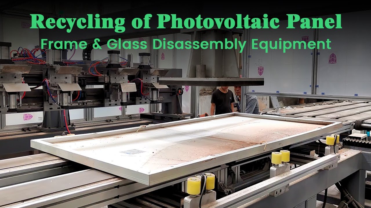Recycling of Photovoltaic Panel - Solar PV Disassembly Equipment - YouTube