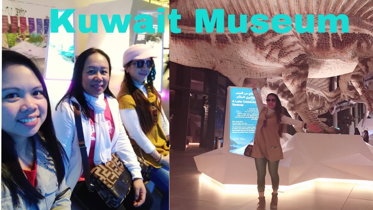 KUWAIT MUSEUM ️ ️ ️ - YouTube