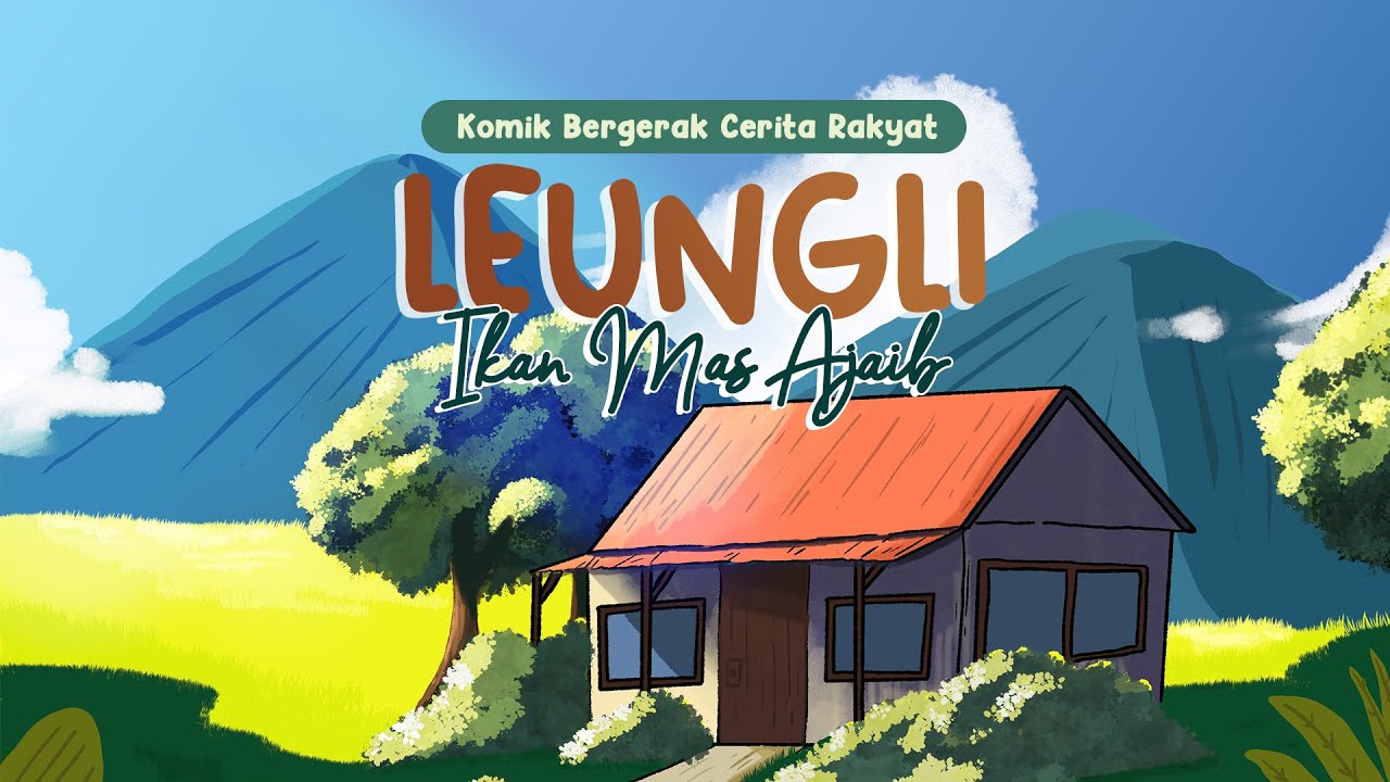 MOTION COMIC CERITA RAKYAT JAWA BARAT "LEUNGLI IKAN MAS AJAIB" - YouTube