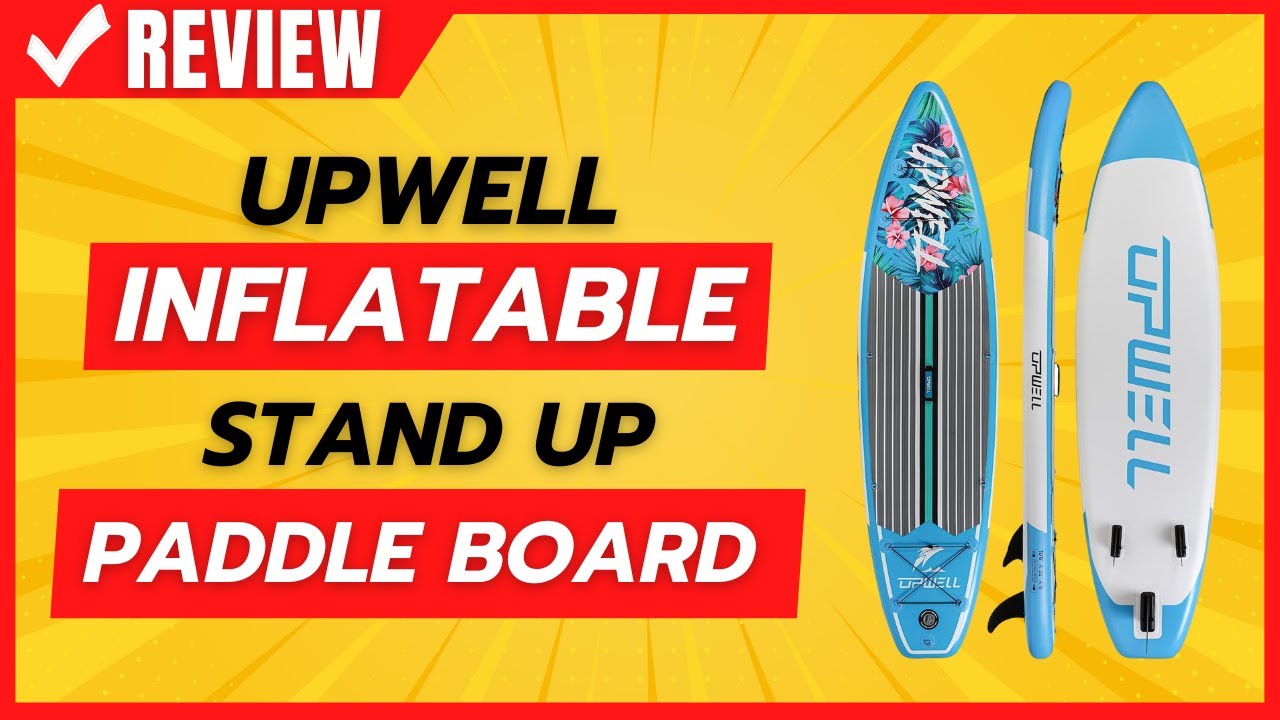 UPWELL Inflatable Stand Up Paddle Board Review - YouTube
