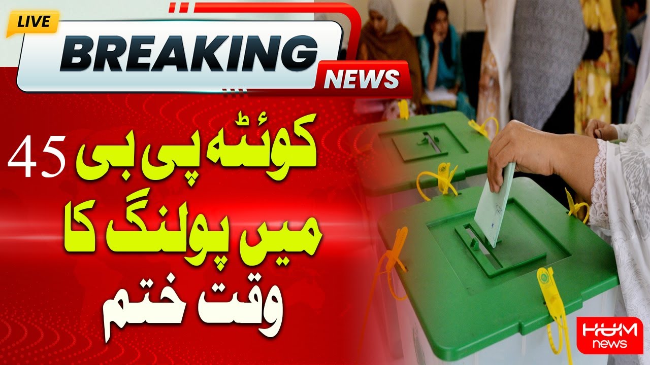 Breaking News | Polling Time Ends in PB-45 Quetta - YouTube