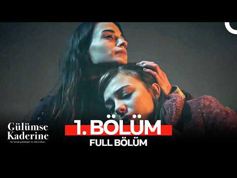 Gülümse Kaderine 1. Bölüm