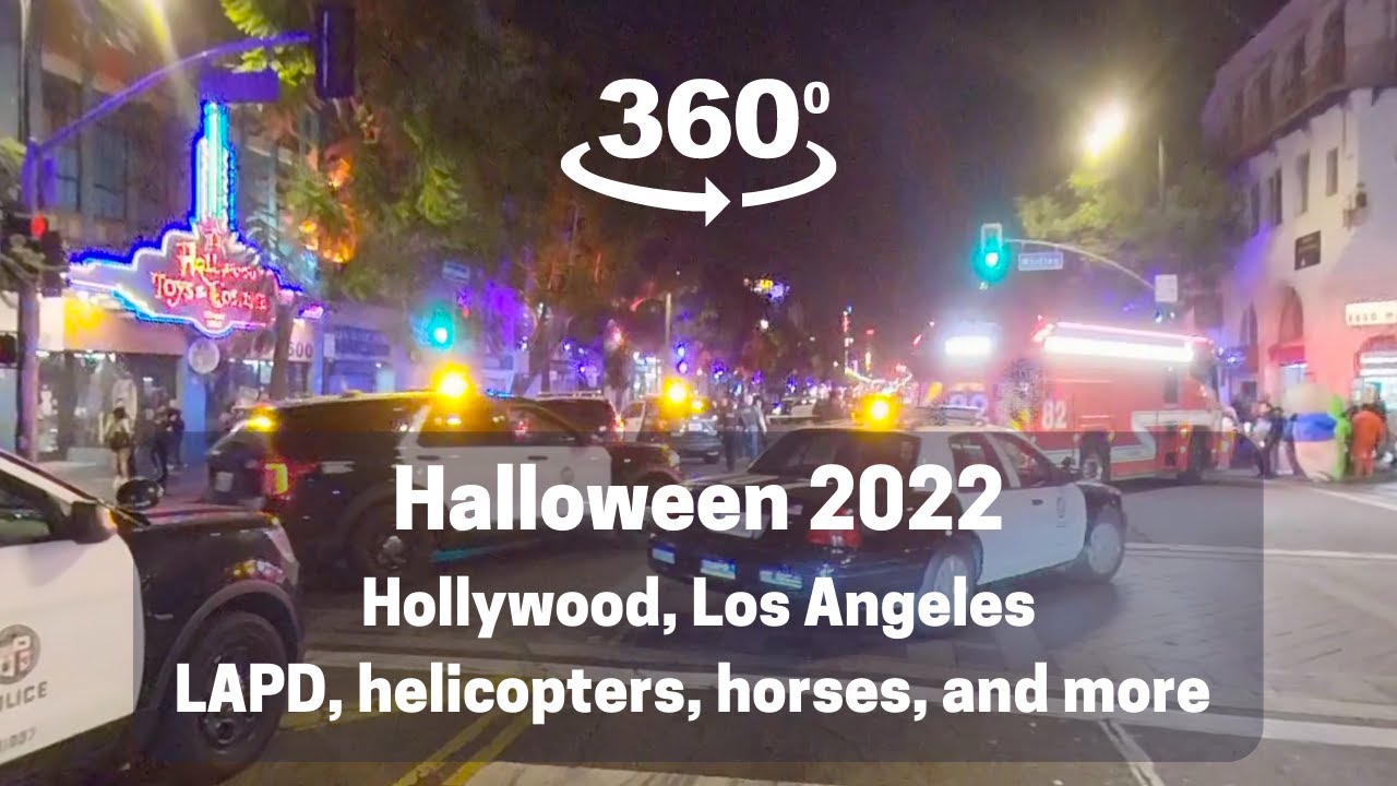 [360 VR 4K] Halloween 2022 drive in Hollywood, Los Angeles - LAPD ...