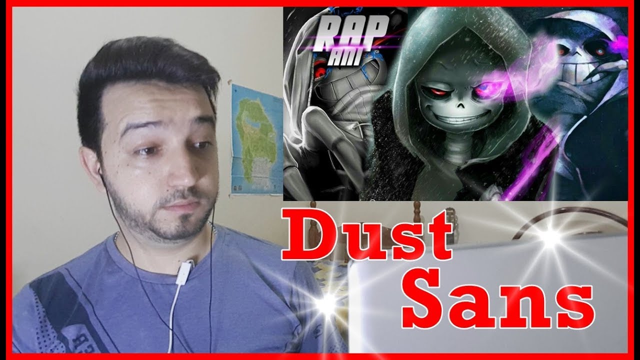 React Rap do Dust Sans 『Dusttale』 Um tempo bem louco - AniRap - YouTube
