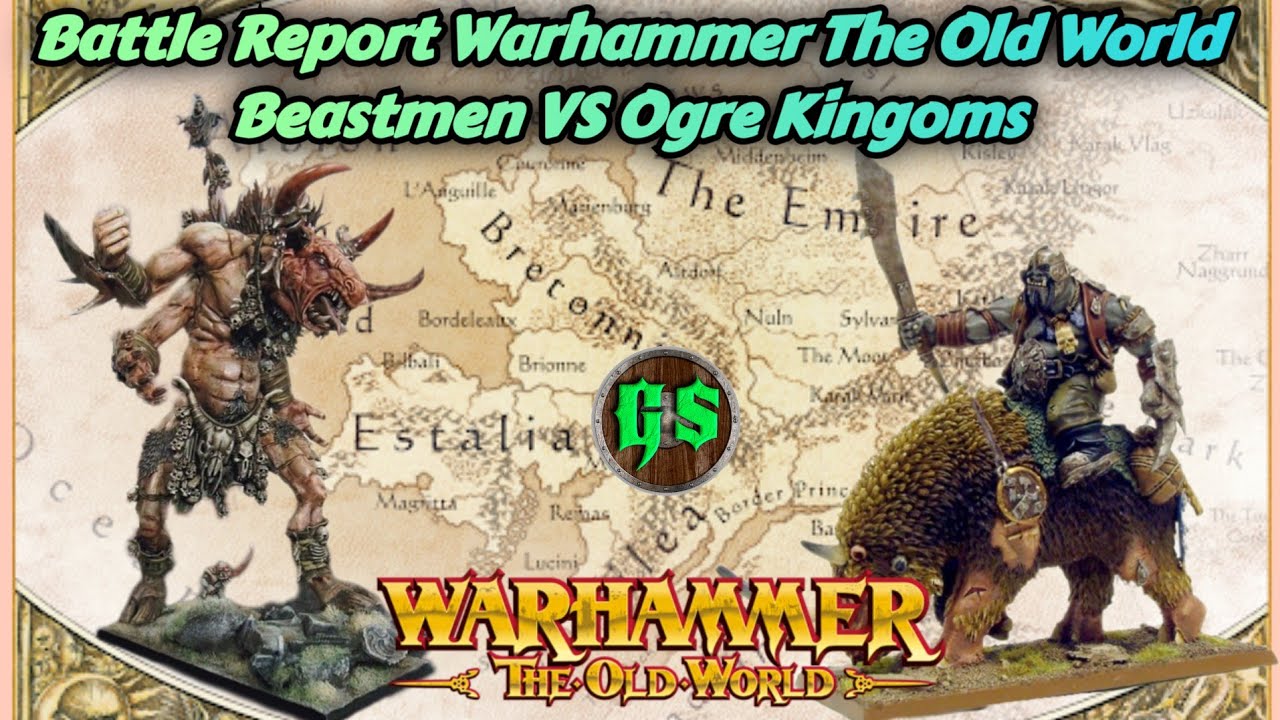 🔥WARHAMMER THE OLD WORLD BATTLE REPORT OGRE KINGDOMS VS BEASTMEN 🔥 ...