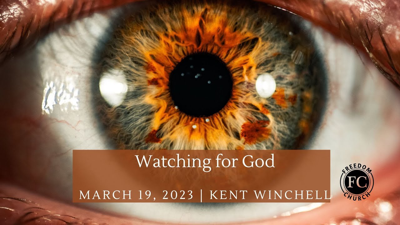 Sermon Only - Watching for God | March 19, 2023 - YouTube