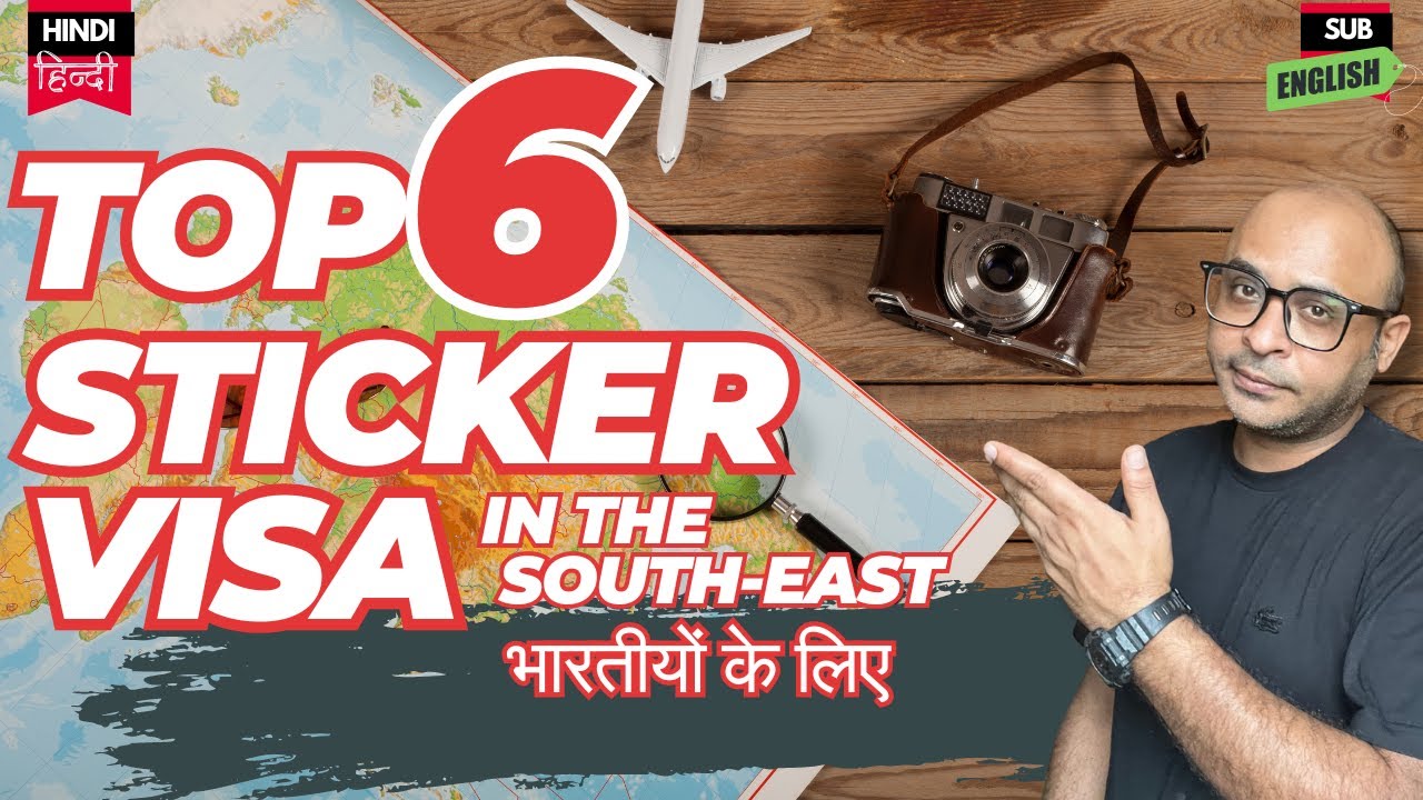 Top 6 STICKER VISA Countries भारतीयों के लिए in South-East Asia | Visa ...