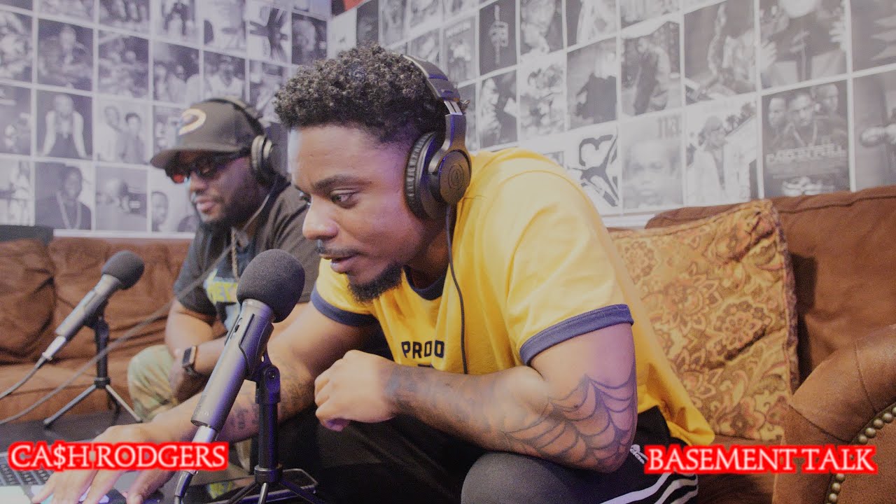 Basement Talk (PODCAST) FT CA$H RODGERS - YouTube