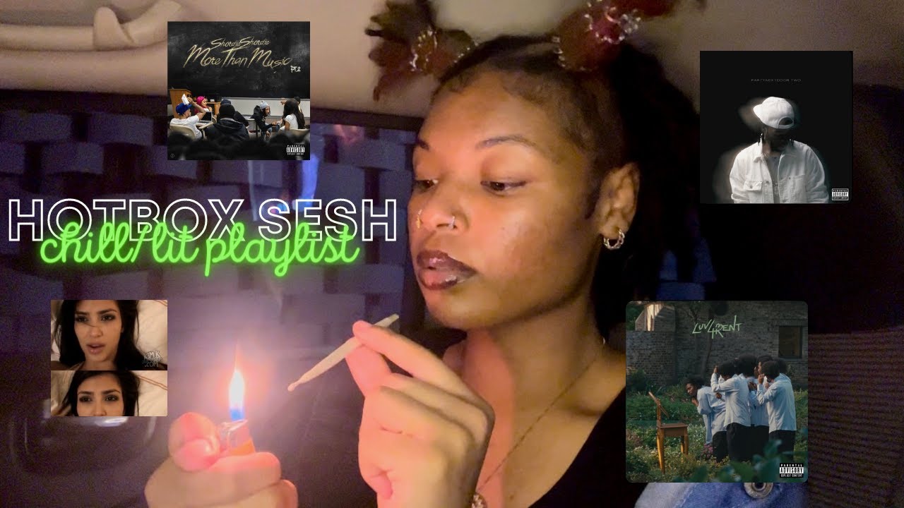 420 hotbox sesh chill/lit playlist - YouTube