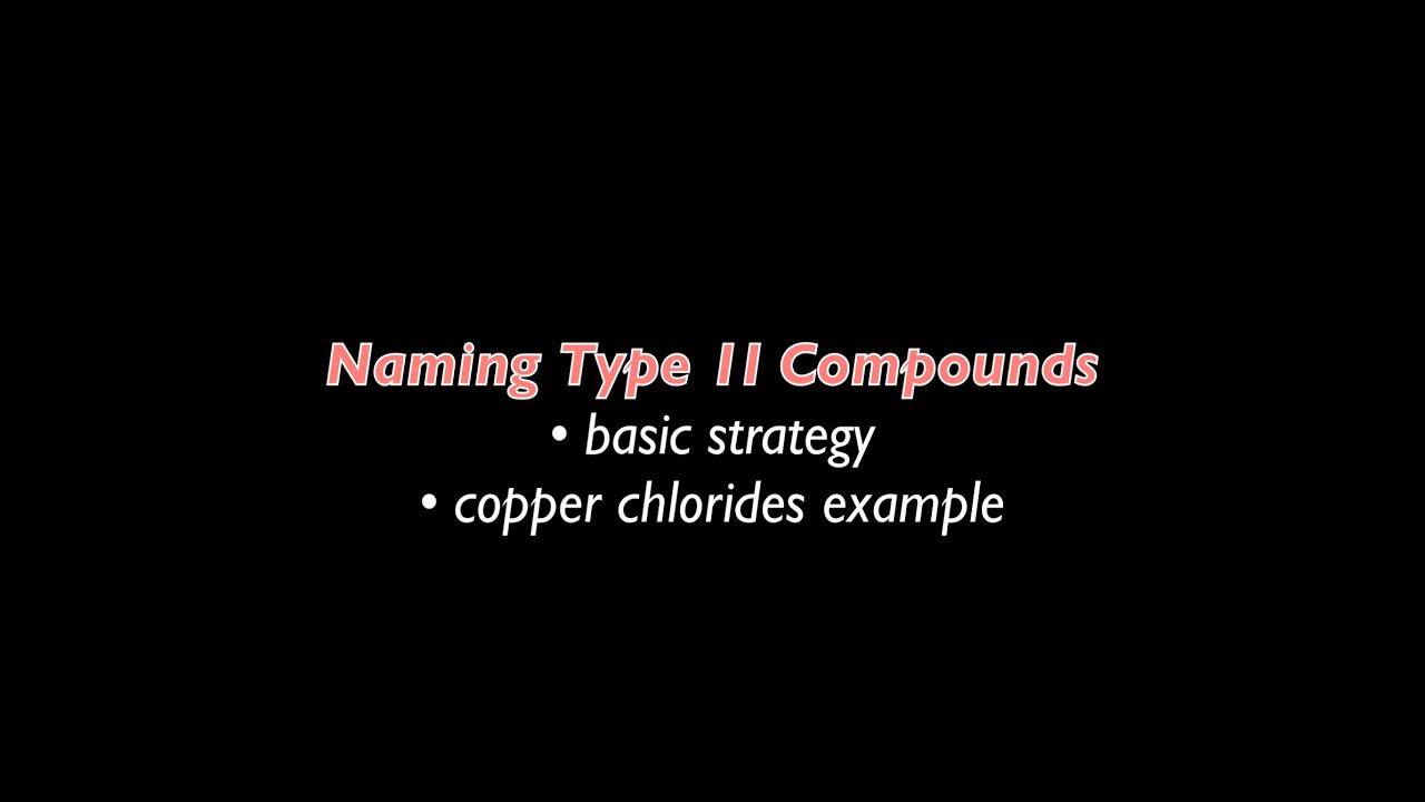 5.04 Nomenclature: Type II Compounds (Part 1) - YouTube