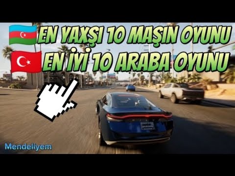 En Yaxşı 10 Maşın Oyunu 🇦🇿 EN İyİ 10 Araba Oyunu 🇹🇷 (2024)\