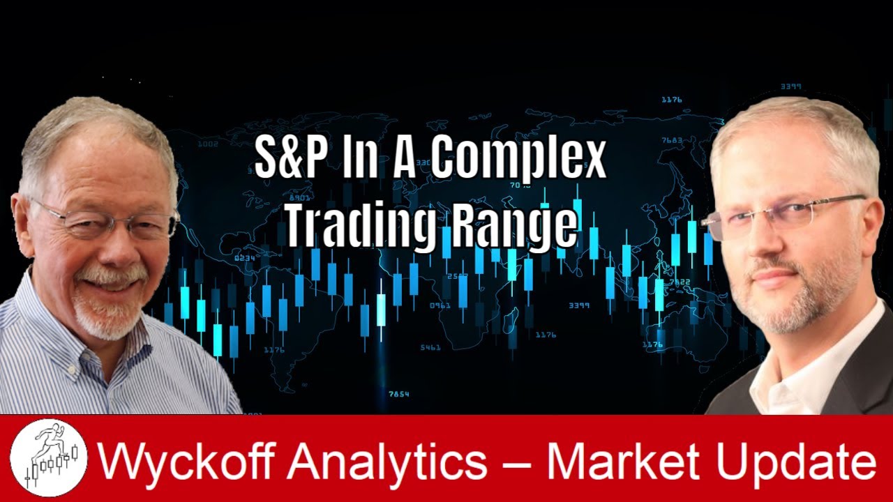S&P In A Complex Trading Range - Wyckoff Market Discussion - 2.05.2025 ...