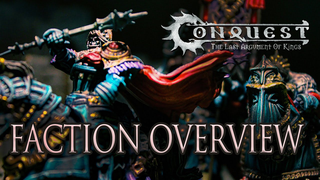 Which CONQUEST Faction should you play?? (The Last Argument of Kings ...