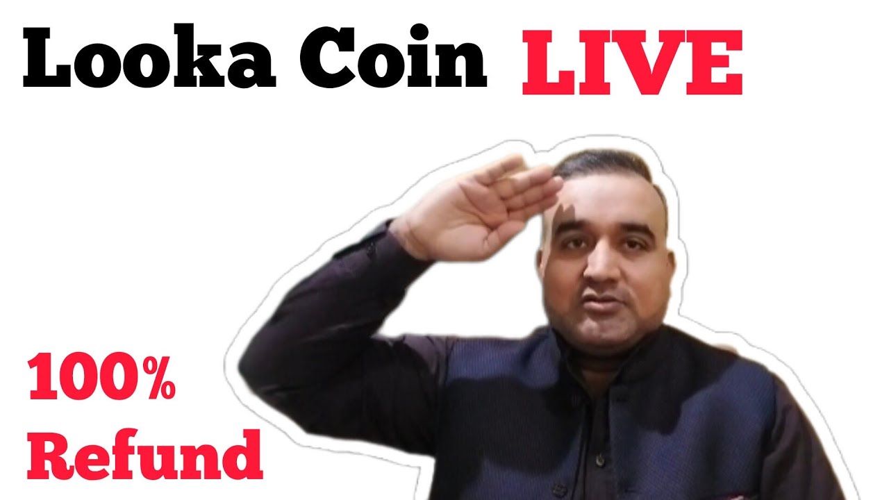 Looka Coin Live 100% Refund to all the investors - YouTube