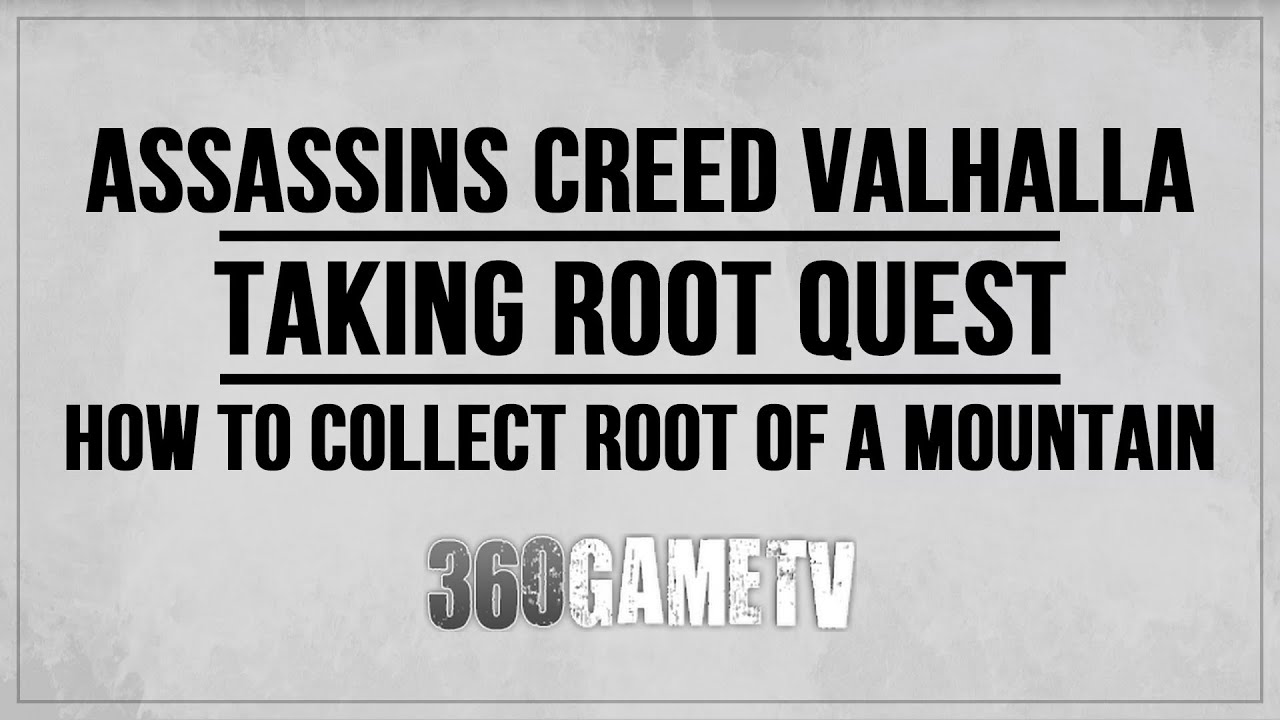 Assassins Creed Valhalla Taking Root Quest - How to Collect Root of a ...