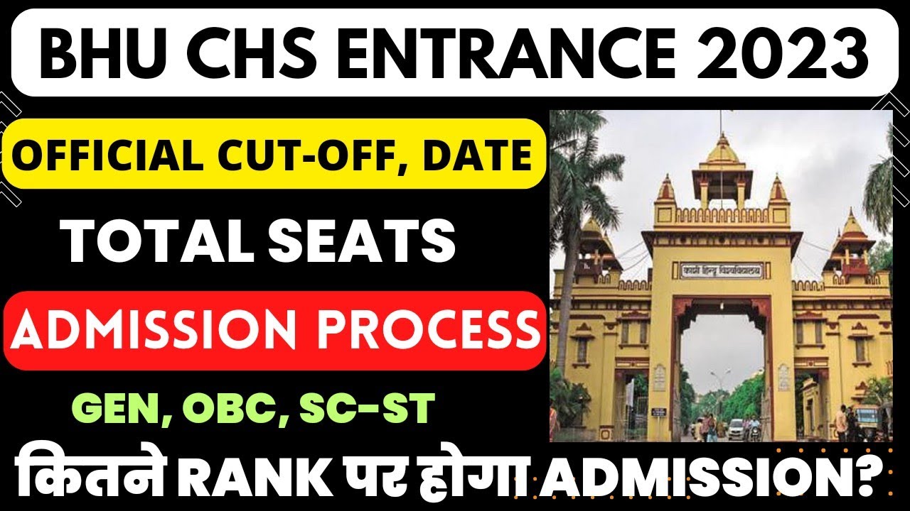 BHU CHS Cut-off, Date, Seats, Result 2023 | BHU CHS Admission Process ...