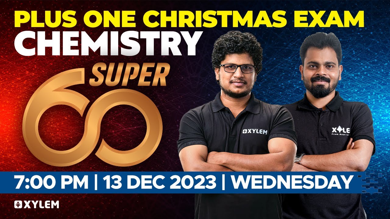 Plus One Christmas Exam - Chemistry - Super 60 | Xylem Plus One - YouTube