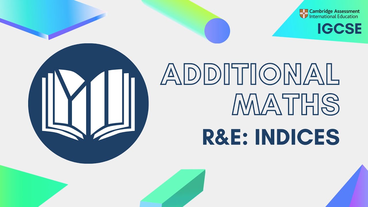 CIE IGCSE Additional Maths: Indices - YouTube