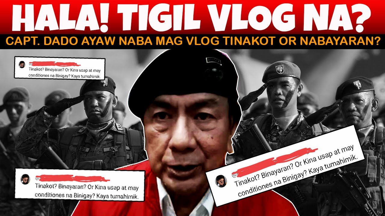 BREAKING NEWS! CAPT. DADO AYAW NA MAG VLOG? WALA NG UPLOAD BAKIT KAYA ...
