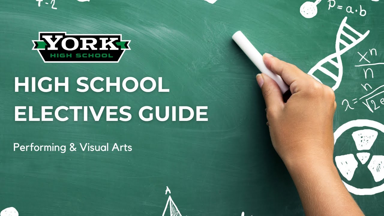 High School Electives Guide: Performing & Visual Arts - YouTube