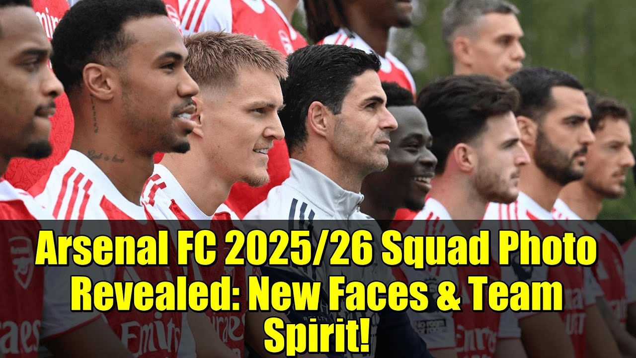 Arsenal FC 2025/26 Squad Photo Revealed: New Faces & Team Spirit! - YouTube