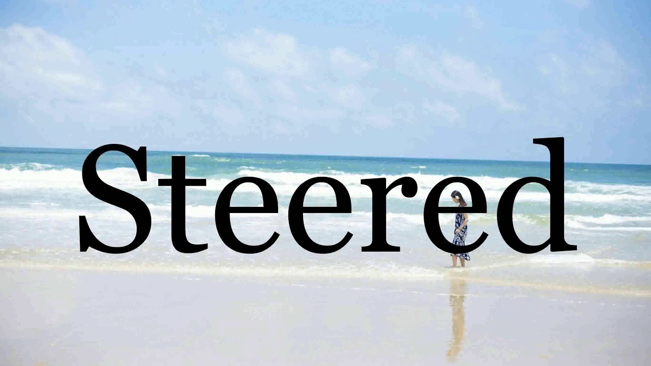 How To Pronounce Steered🌈🌈🌈🌈🌈🌈Pronunciation Of Steered - YouTube
