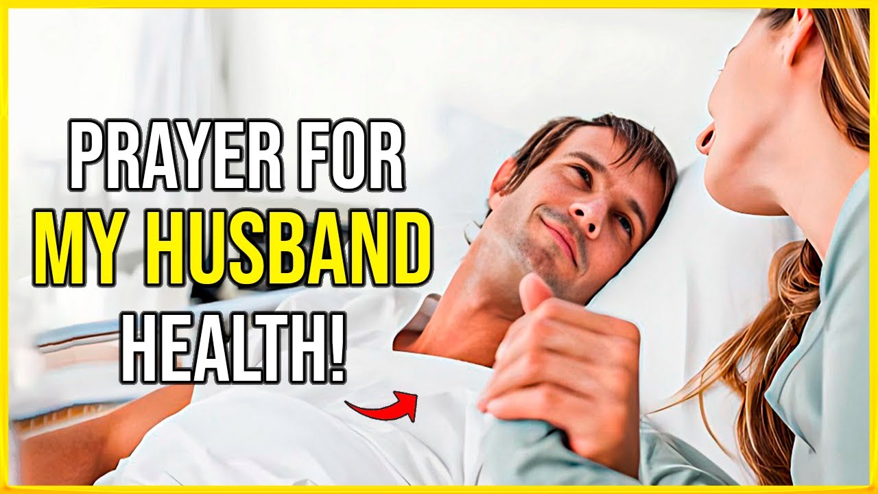 Healing Prayer for My HUSBAND HEALTH 🙏 Prayer for sick husband in ...