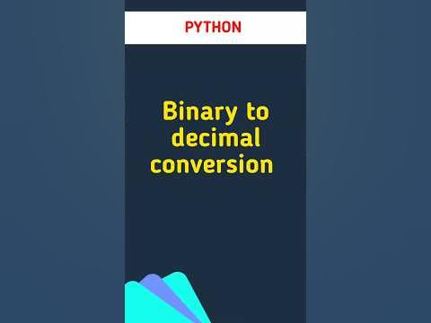 Convert binary to decimal in PYTHON #shorts #viral #trending #pythonprogramming - YouTube
