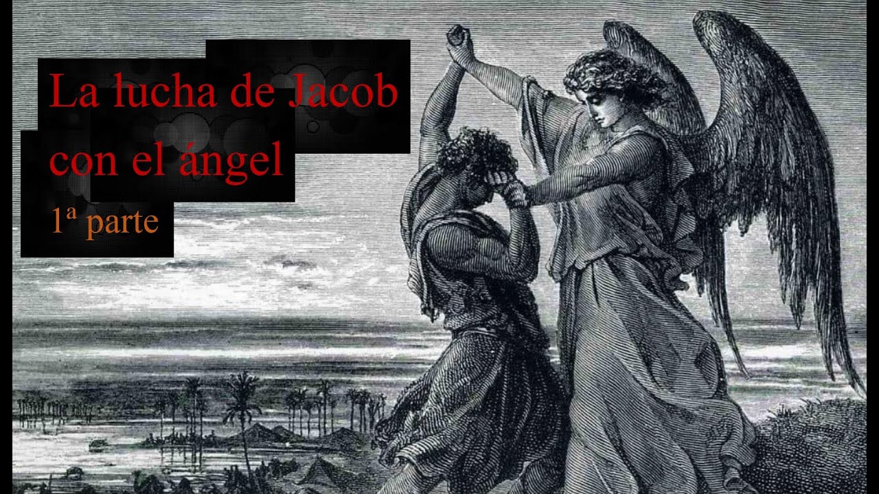 170 La lucha de Jacob con el ángel, 1ª parte - YouTube