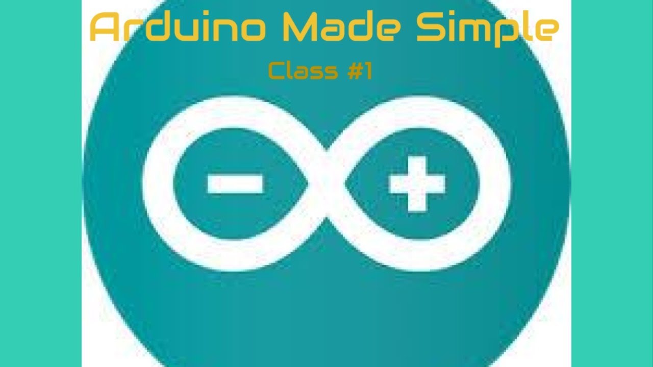 Arduino Made Simple: Class #1 - YouTube