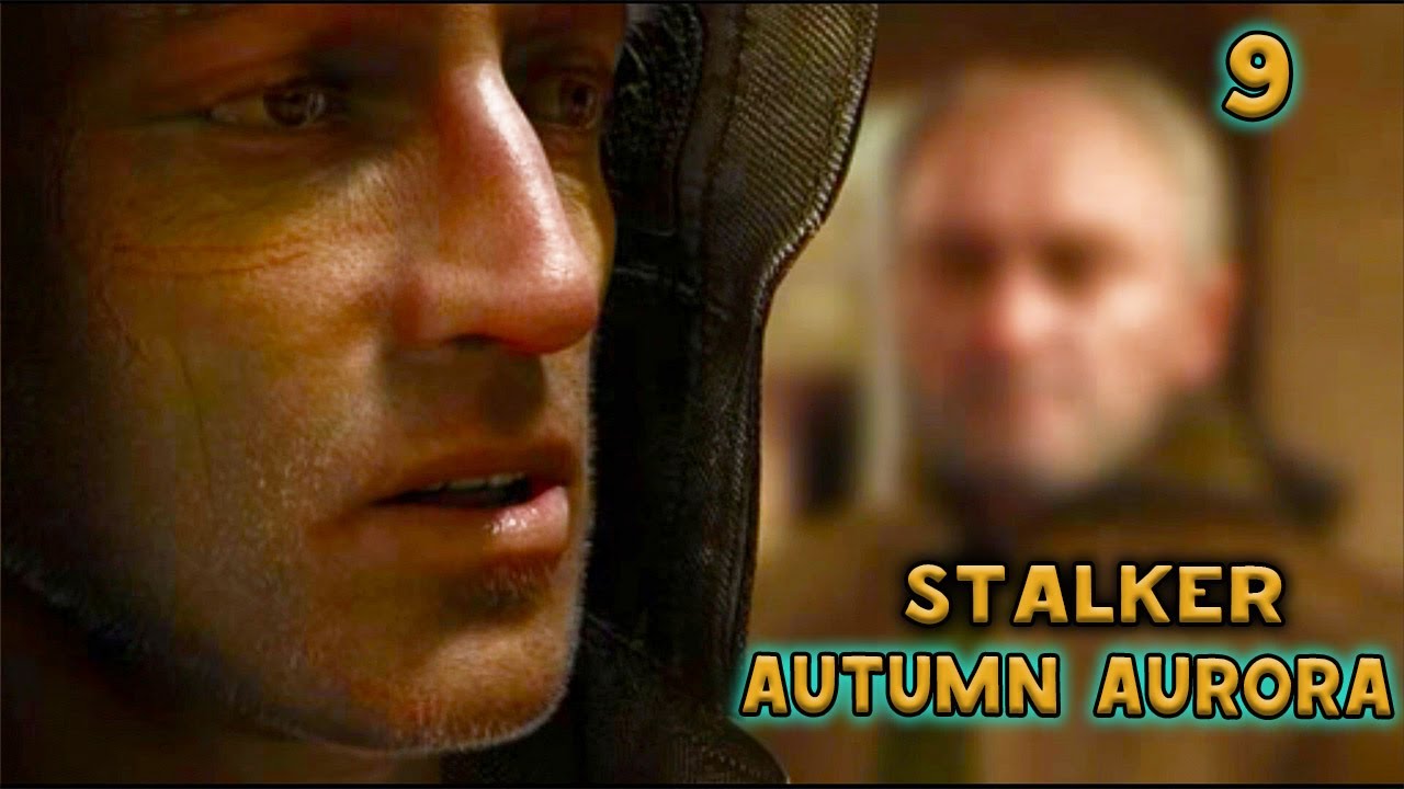 STALKER Autumn Aurora 2.1 Прохождение # 9 - YouTube