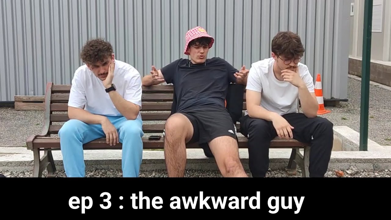 BRO - ep 3 : the awkward guy - YouTube