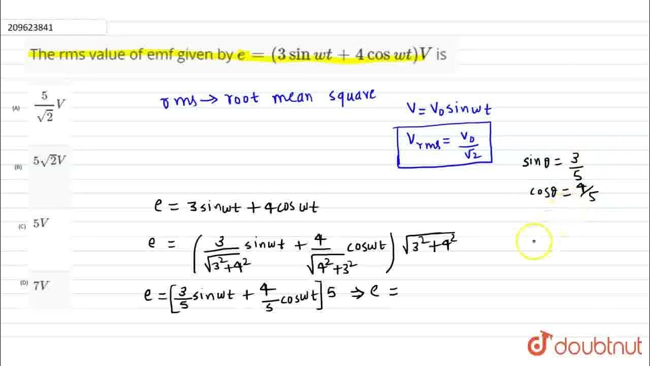 The rms value of emf given by e=(3sinwt +4 coswt) V is | CLASS 12 | ALTERNATING CURRENT | PHYSI ...