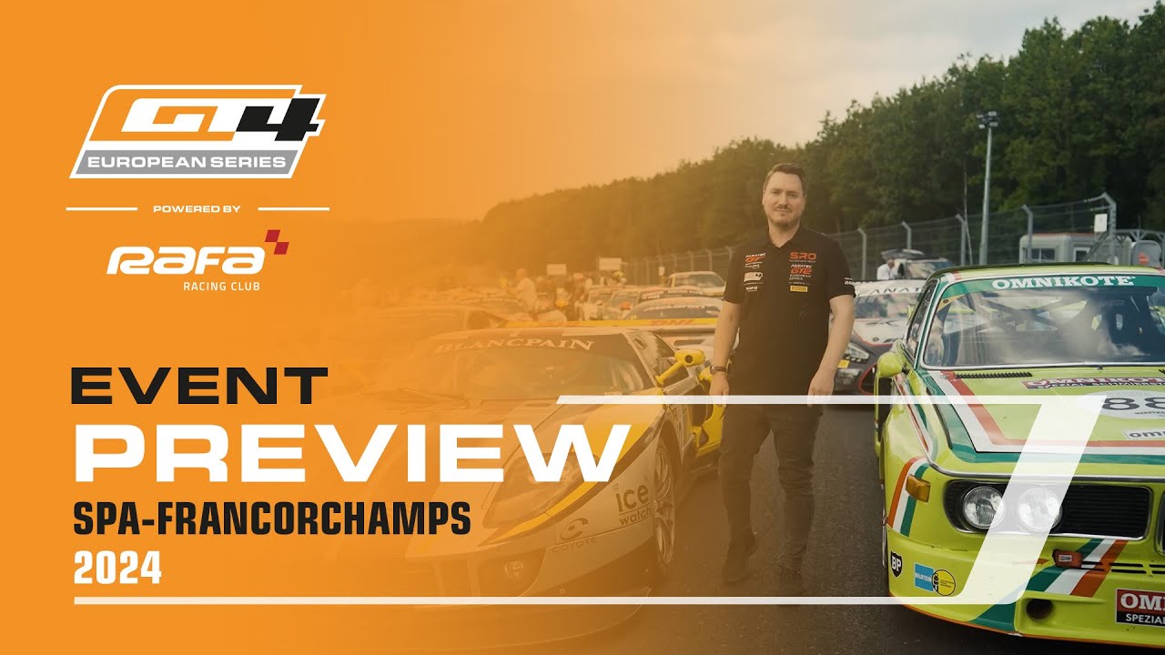 PREVIEW I Spa-Francorchamps I GT4 European Series Powered by RAFA ...