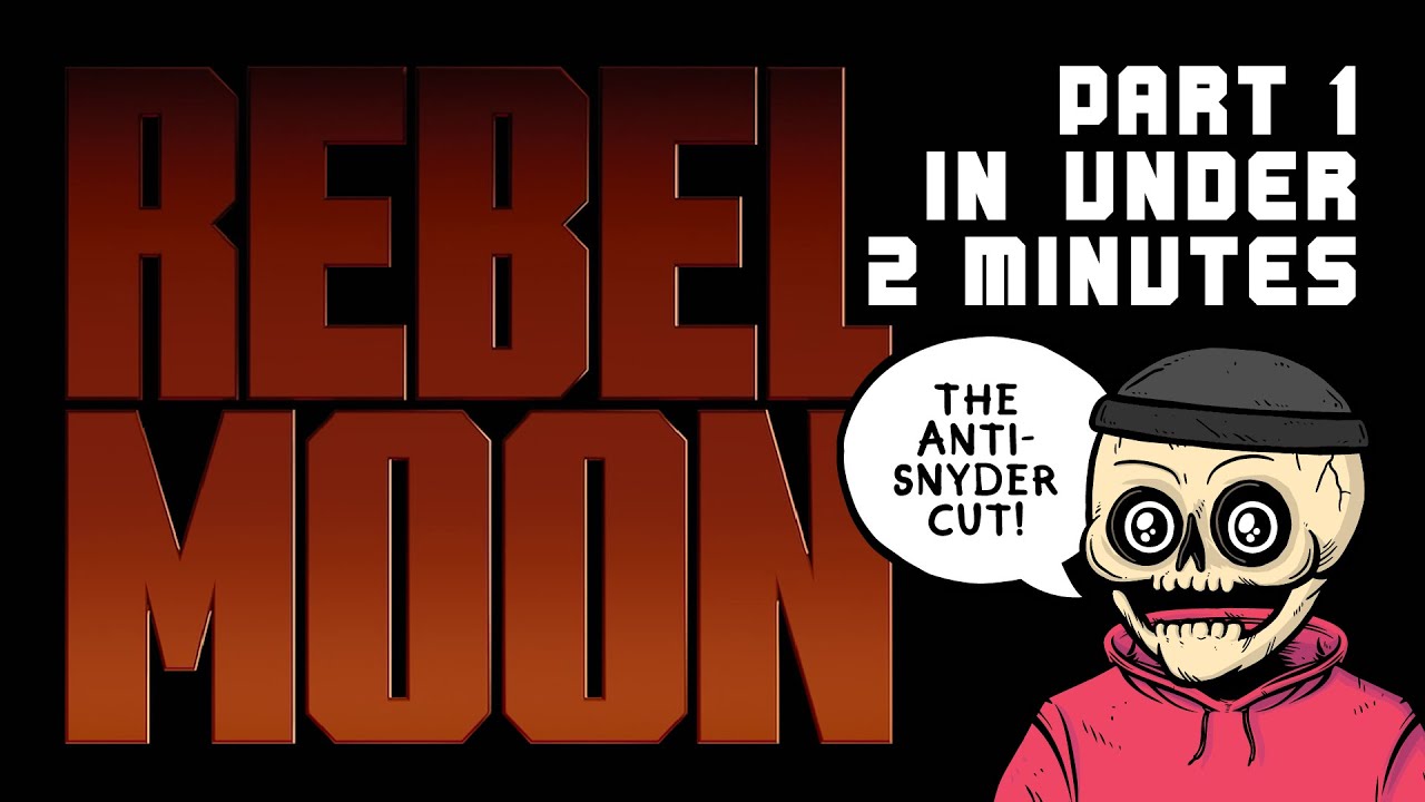 Rebel Moon Part 1 in Under 2 Minutes - YouTube