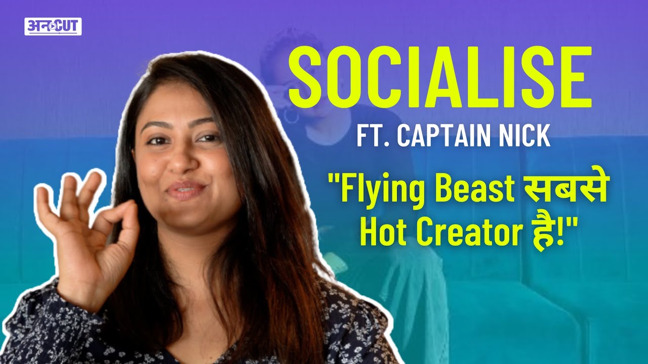 Captain Nick Interview: Flying Beast सबसे Hot Creator है! | Socialise ...