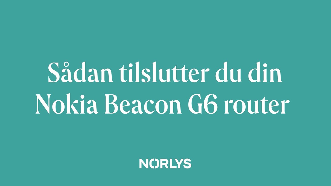 Guide til Nokia G6 router - YouTube