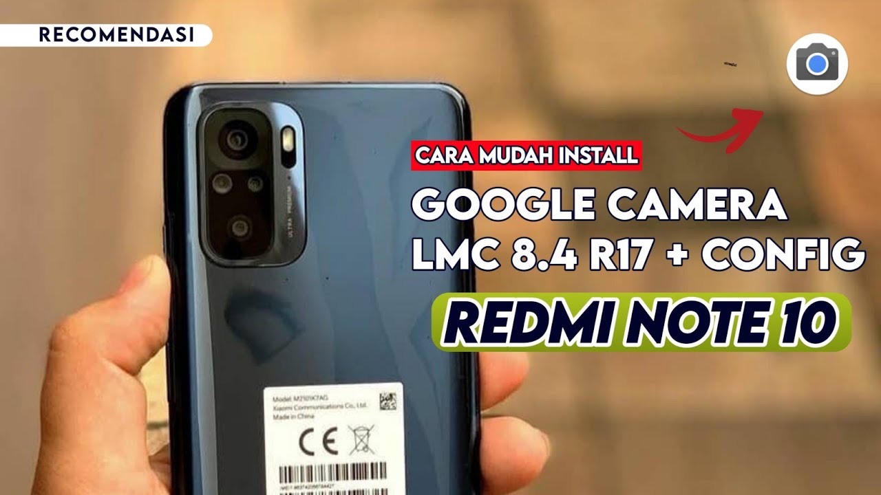 Terbaru 🔥 Cara Paling Mudah Install Gcam LMC R17 Redmi Note 10 - Google Camera Redmi Note 10 ...
