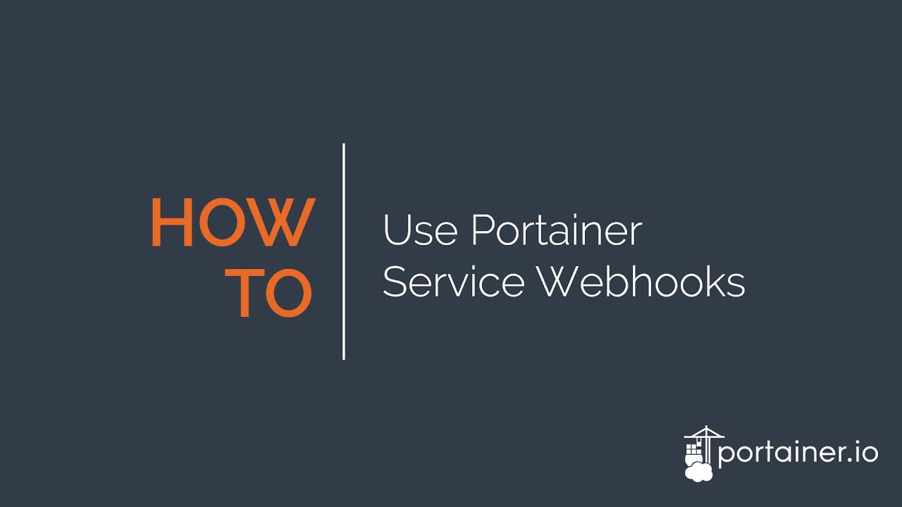How To Use Portainer Service Webhooks YouTube How To Use Portainer Service Webhooks YouTube