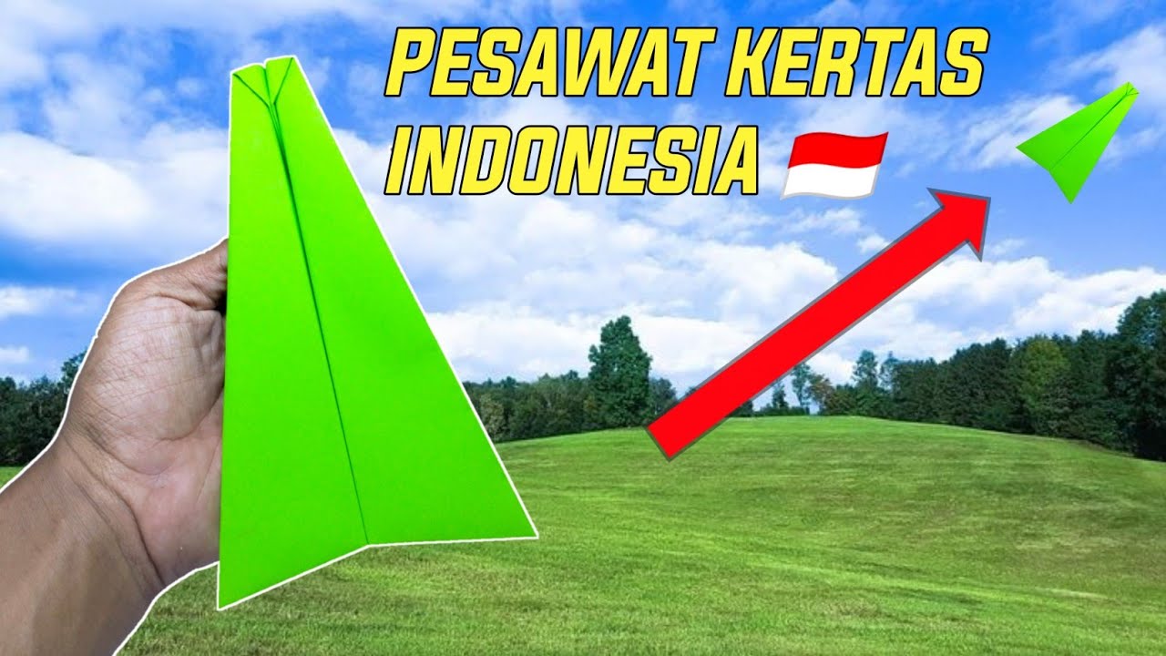 Pesawat kertas Indonesia, cara membuat pesawat kertas terbang jauh Dan ...