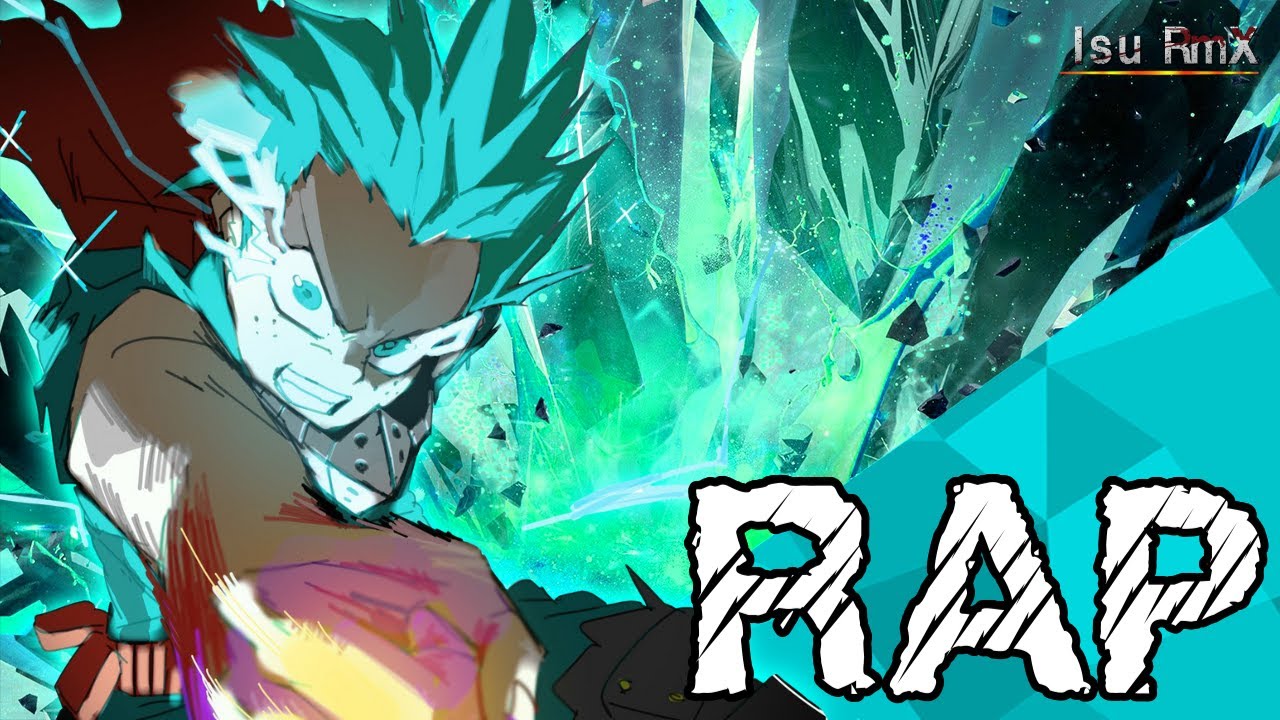Deku Rap || 🔥Boku No Hero Academia🔥 || Isu RmX ft. Doble Cero - YouTube