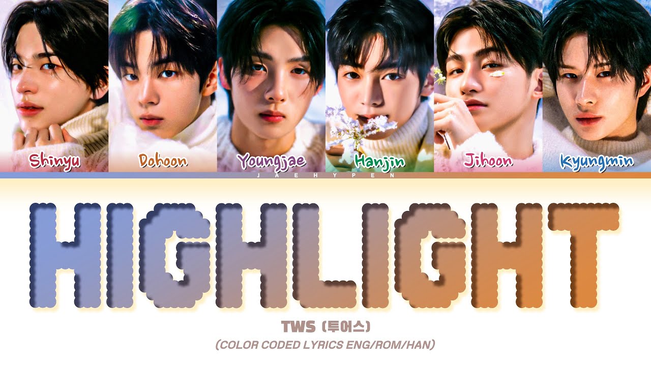 TWS (투어스) - 'Highlight (너의 이름)' Lyrics (Color Coded Lyrics Eng/Rom/가사 ...