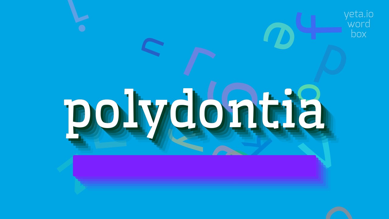 How to say "polydontia"! (High Quality Voices) - YouTube