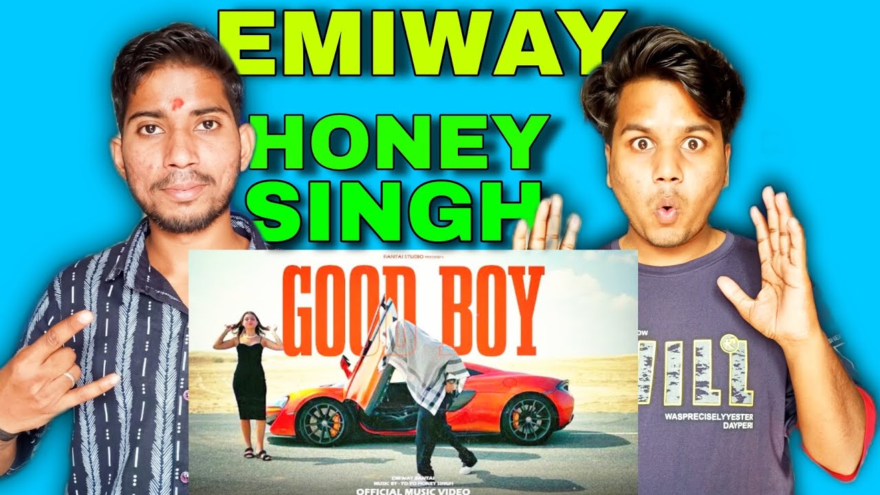 EMIWAY - GOOD BOY | Song Reaction | Music By YoYo Honey Singh ...