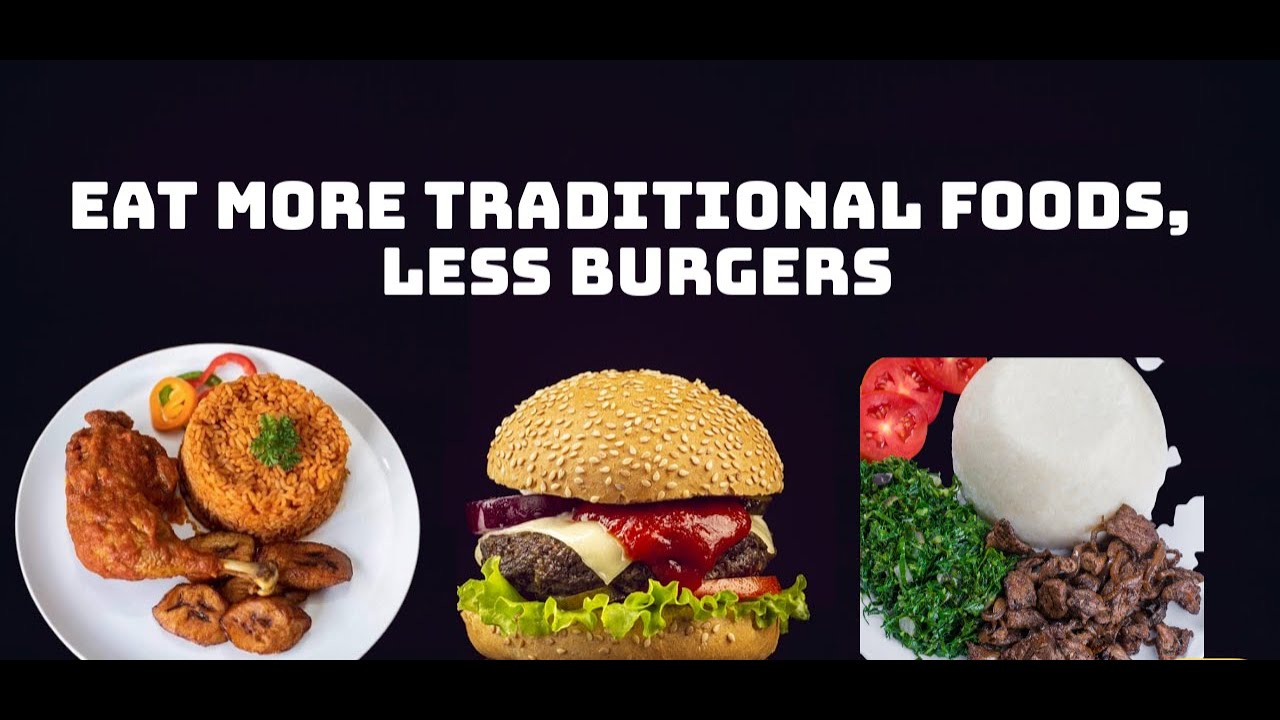 Eat more traditional foods, less burgers - YouTube