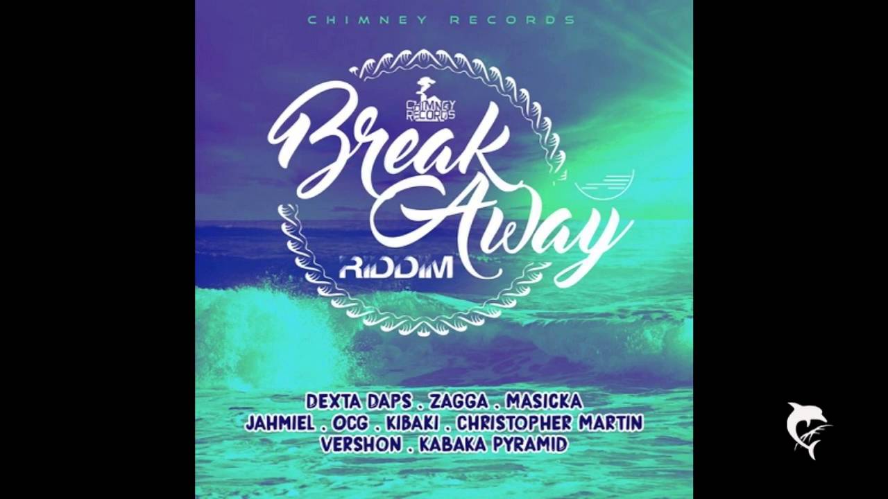 BREAK AWAY RIDDIM MIX (CHIMNEY RECORDS) - MIXED BY FLOWIN VIBES MIXED ...